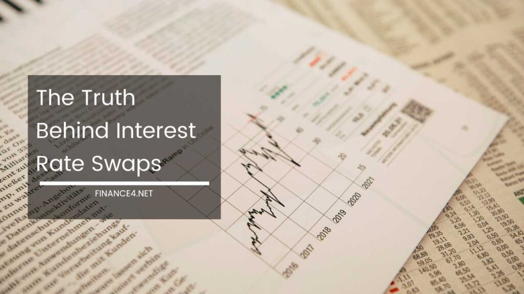 The Truth Behind Interest Rate Swaps