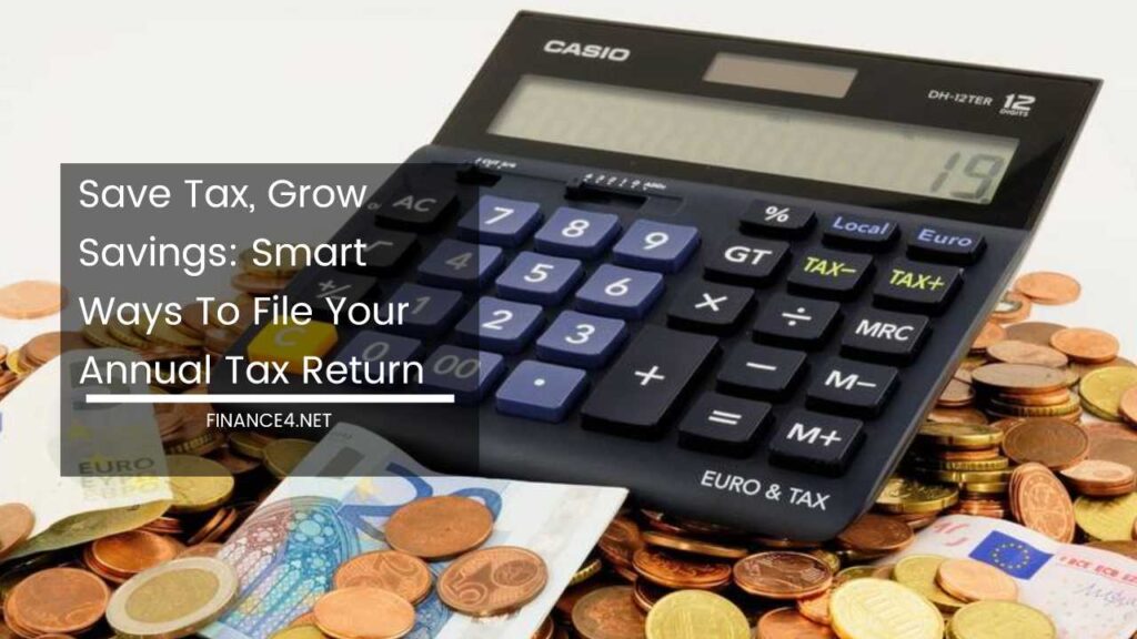 Save Tax, Grow Savings: Top Strategies for Your Annual Tax Return